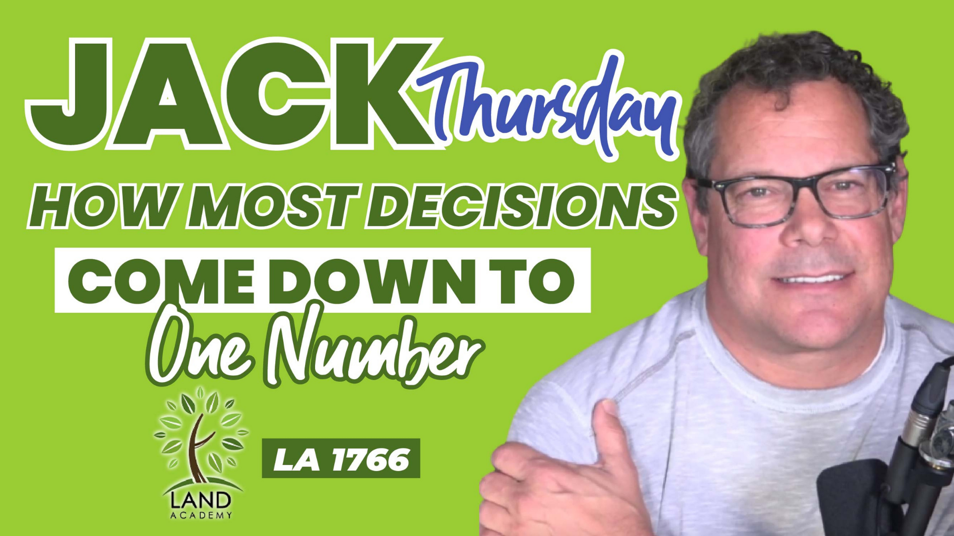 Jack Thursday - How Most Decisions Come Down to One Number (LA 1766)
