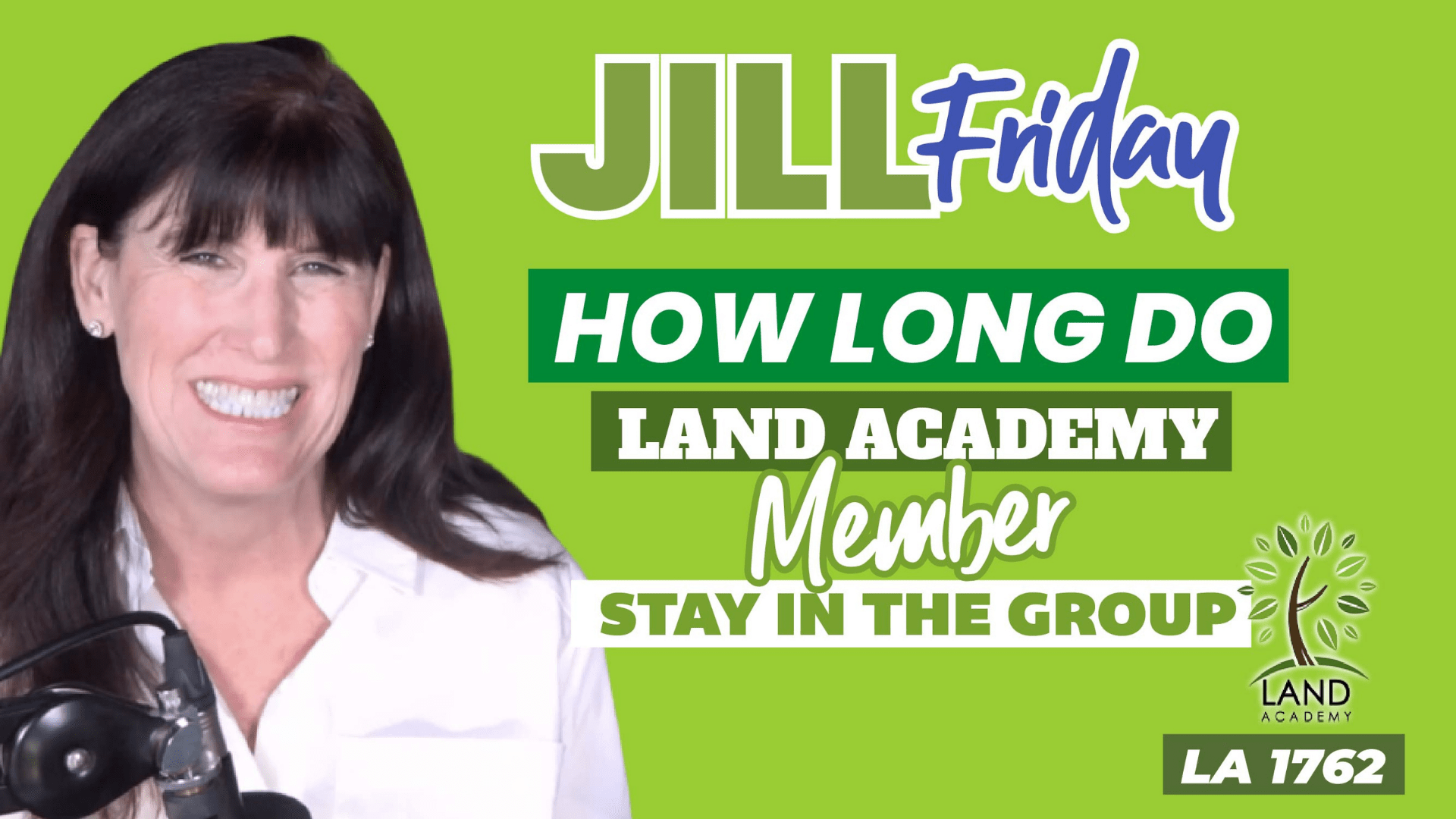 Jill Friday - How Long do Land Academy Members Stay in the Group (LA 1762)