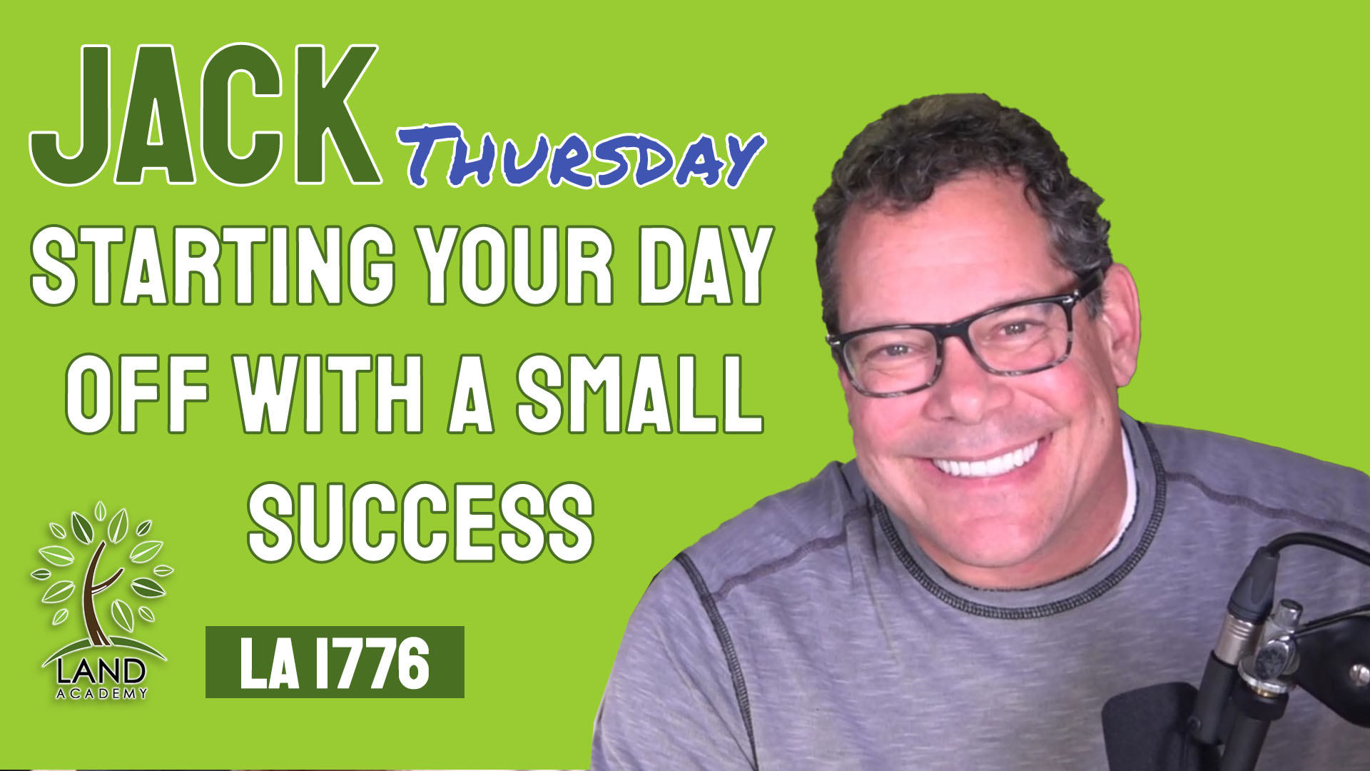 Jack Thursday - Starting Your Day Off with a Small Success (LA 1776)