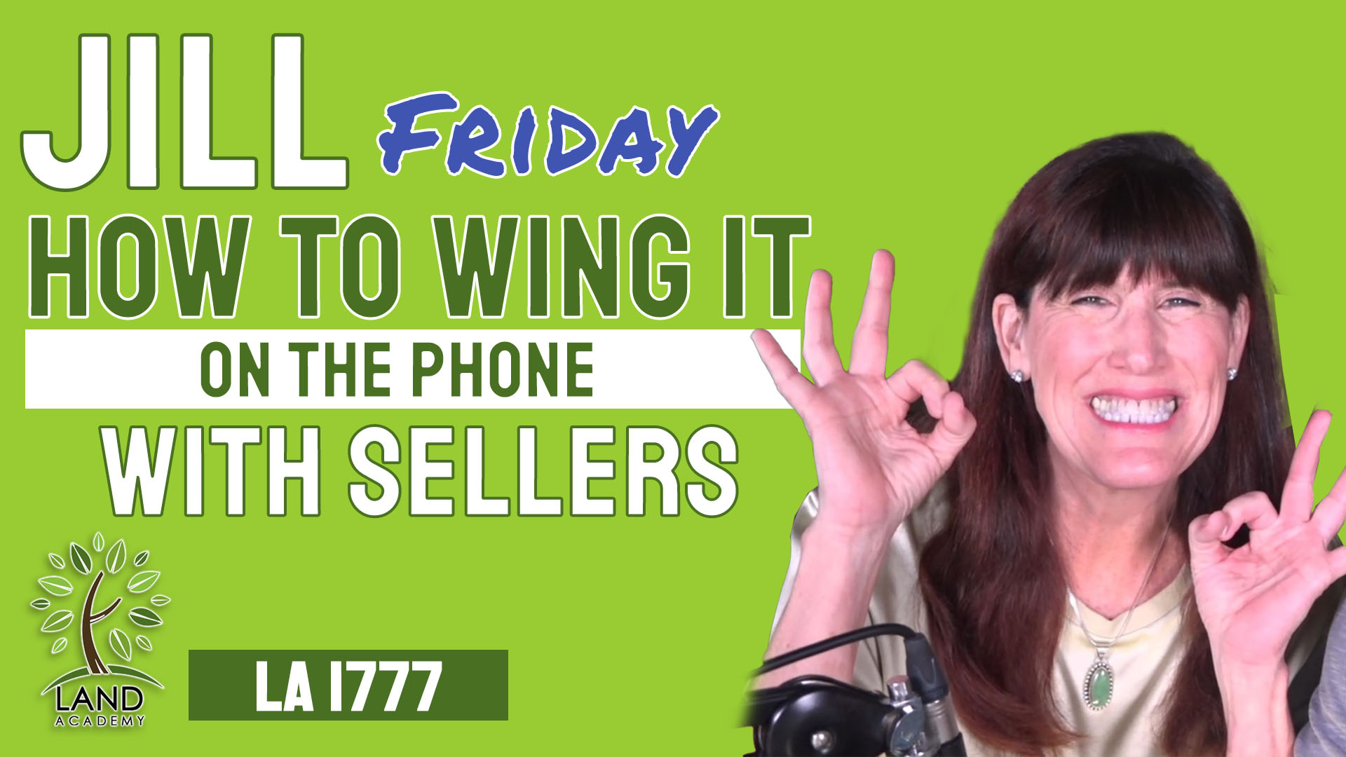 Jill Friday - How to Wing It on the Phone with Sellers (LA 1777)