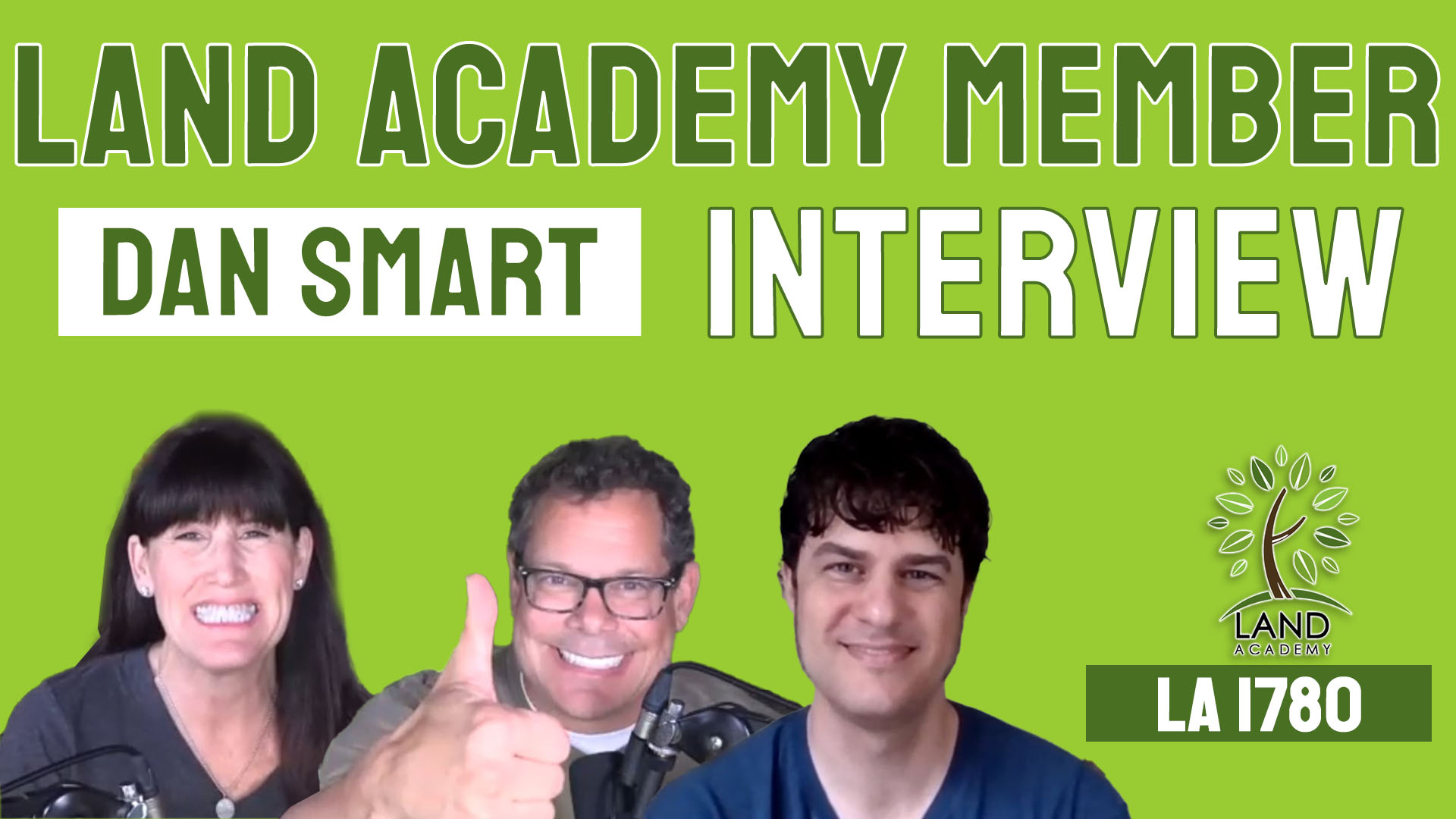 Land Academy Member Dan Smart Interview (LA 1780)