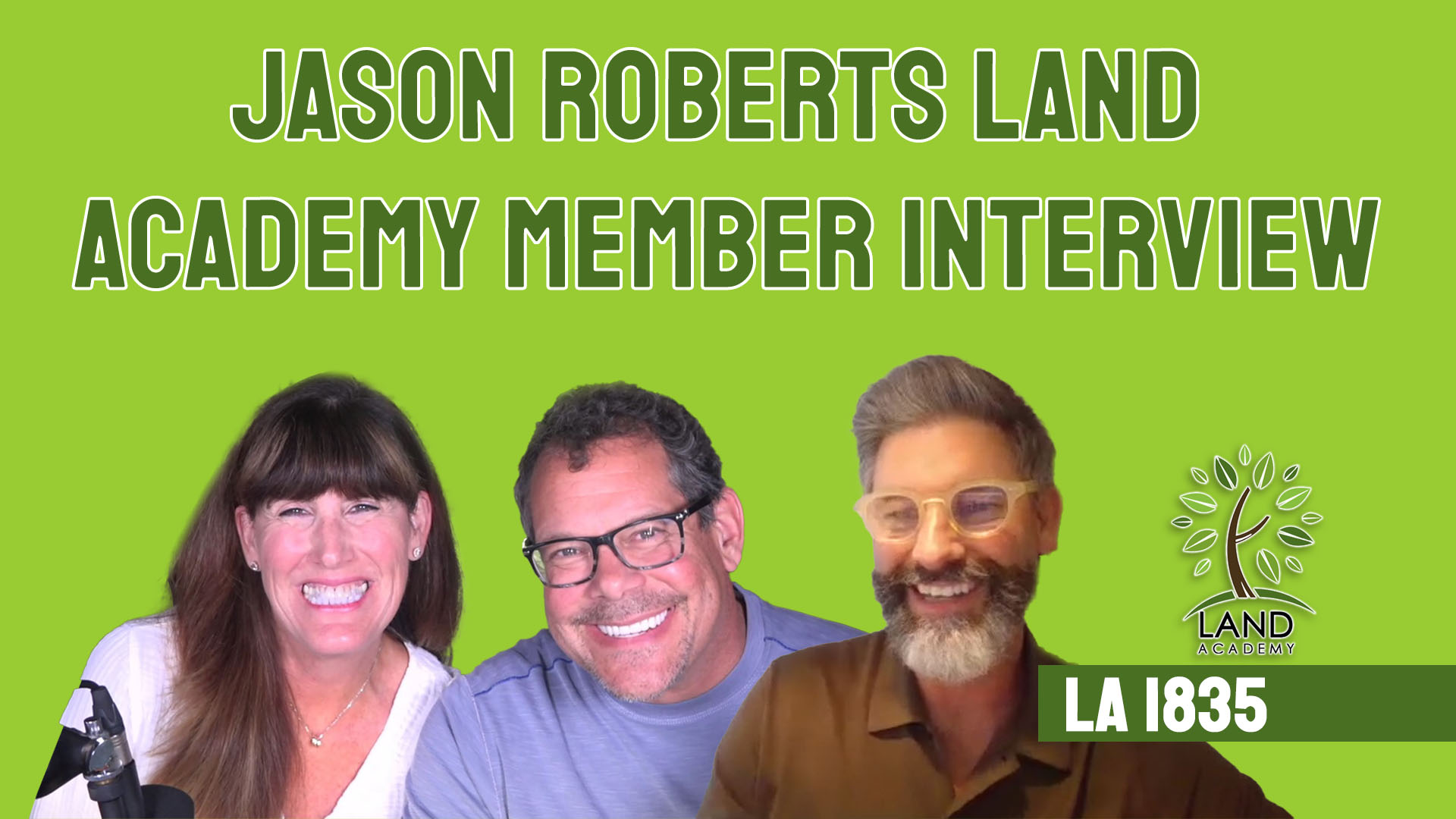 Jason Roberts Land Academy Member Interview (LA 1835)