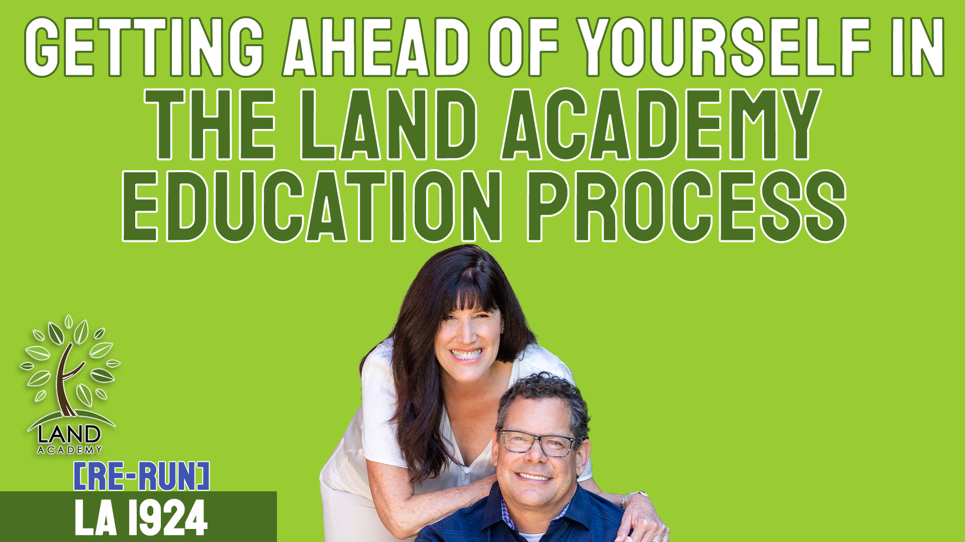 Getting Ahead of Yourself in the Land Academy Education Process (LA ...