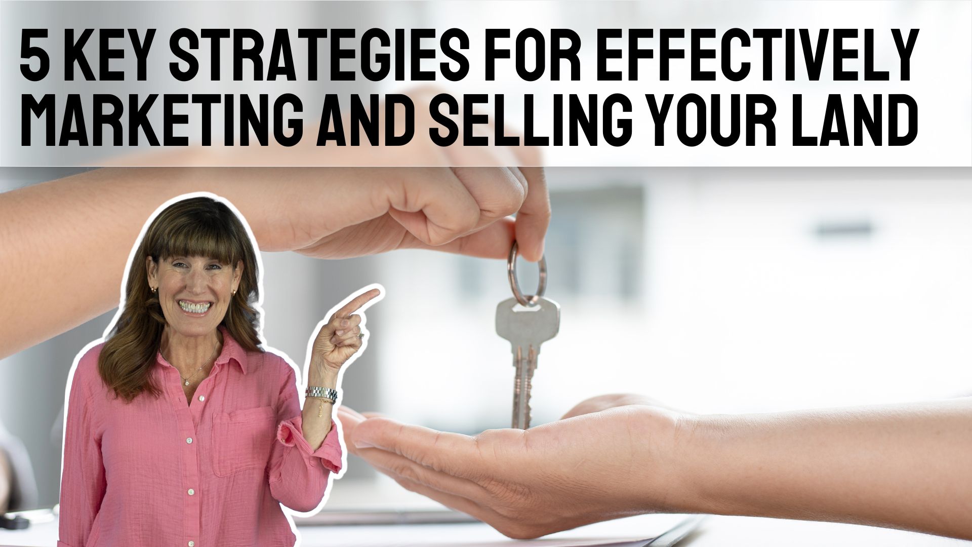 5 Key Strategies for Effectively Marketing and Selling Your Land - Land ...