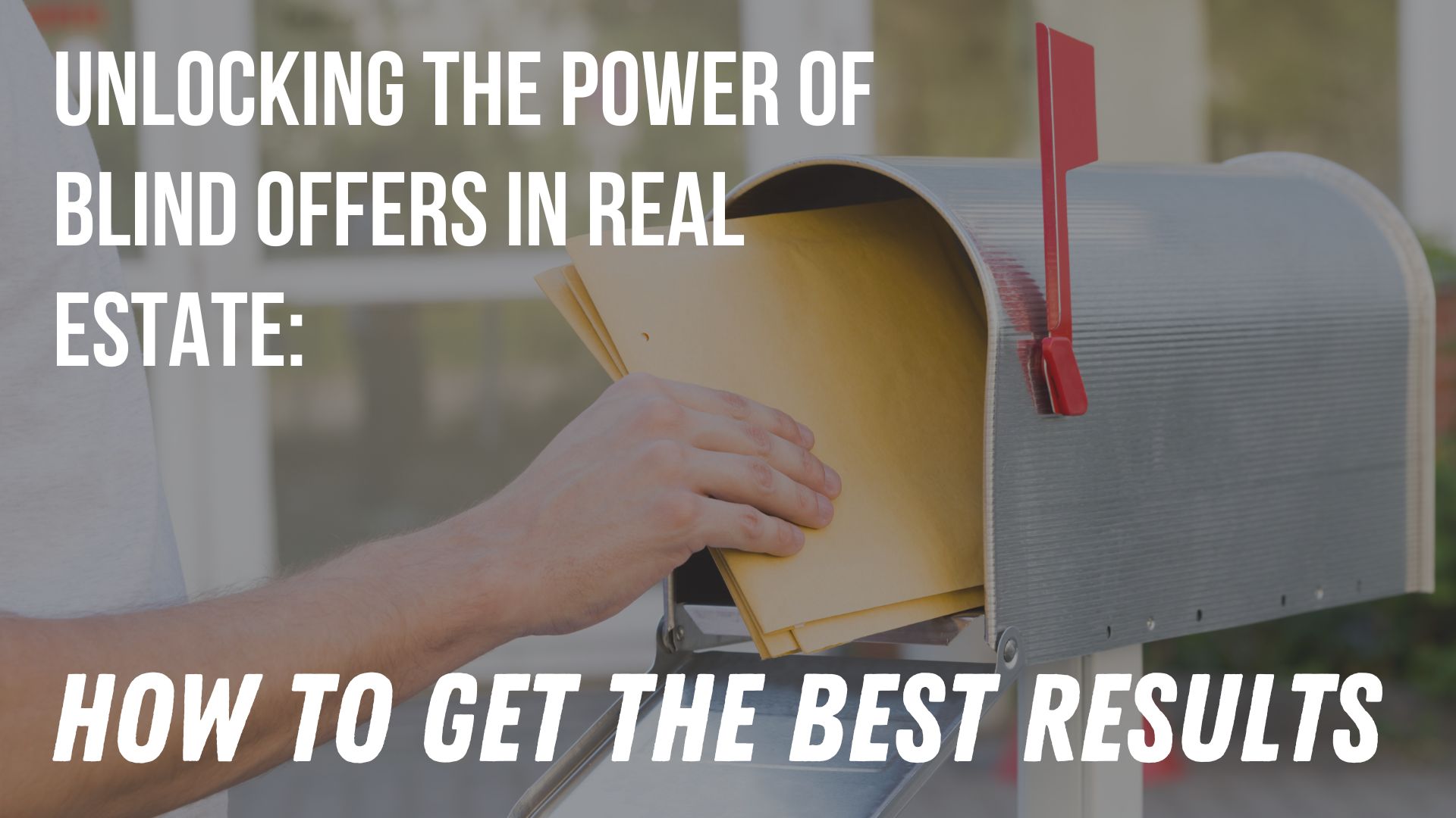 Unlocking the Power of Blind Offers in Real Estate: How to Get the Best ...