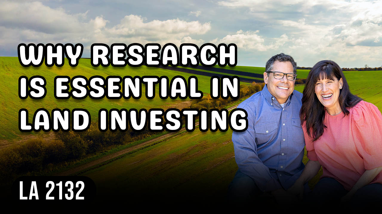 Research: The Backbone Of Successful Land Investing