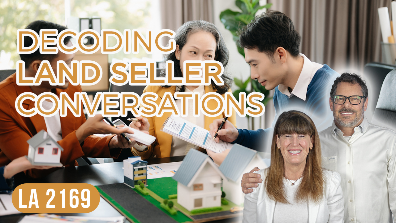 Land Seller Conversations: What Sellers Say Vs. What They Mean