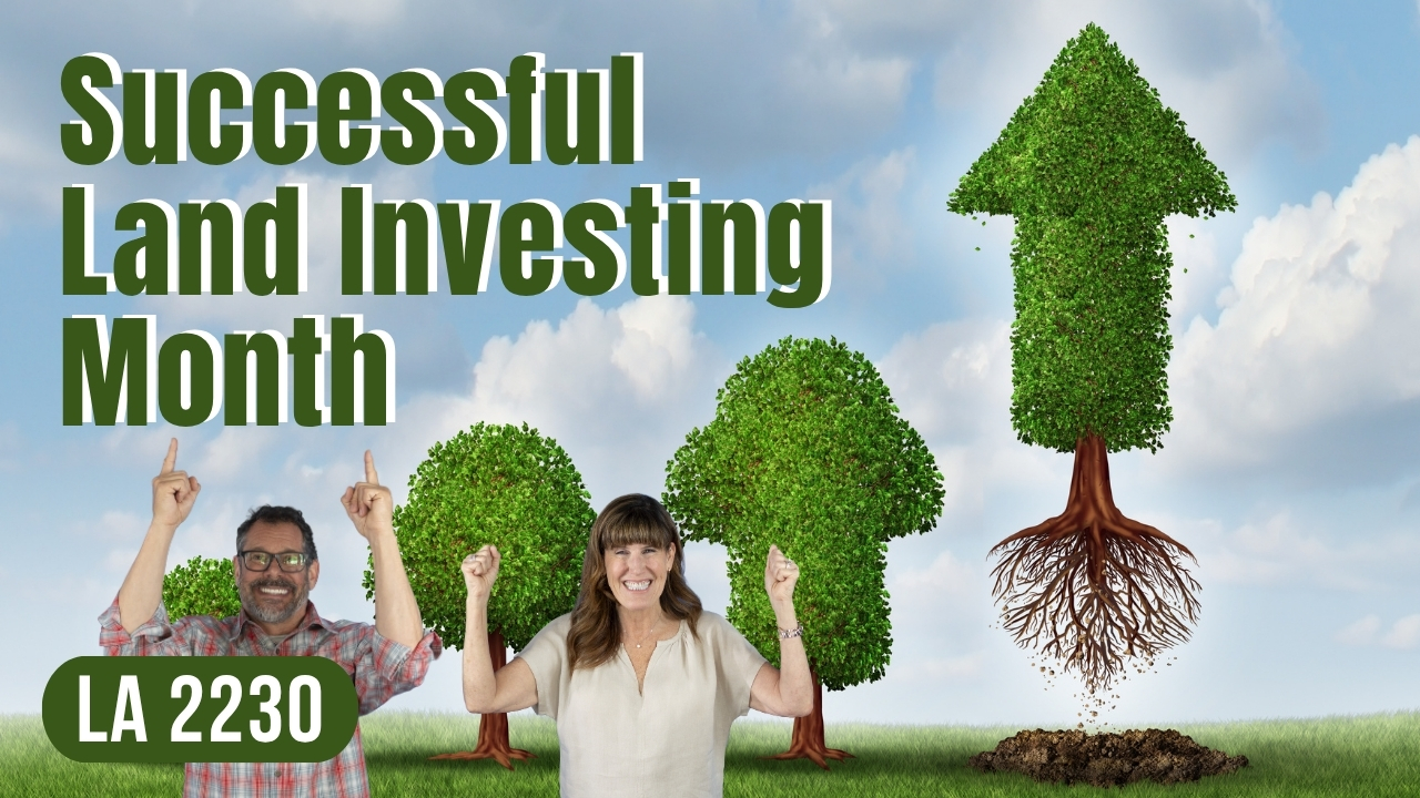What A Successful Land Investment Month Looks Like