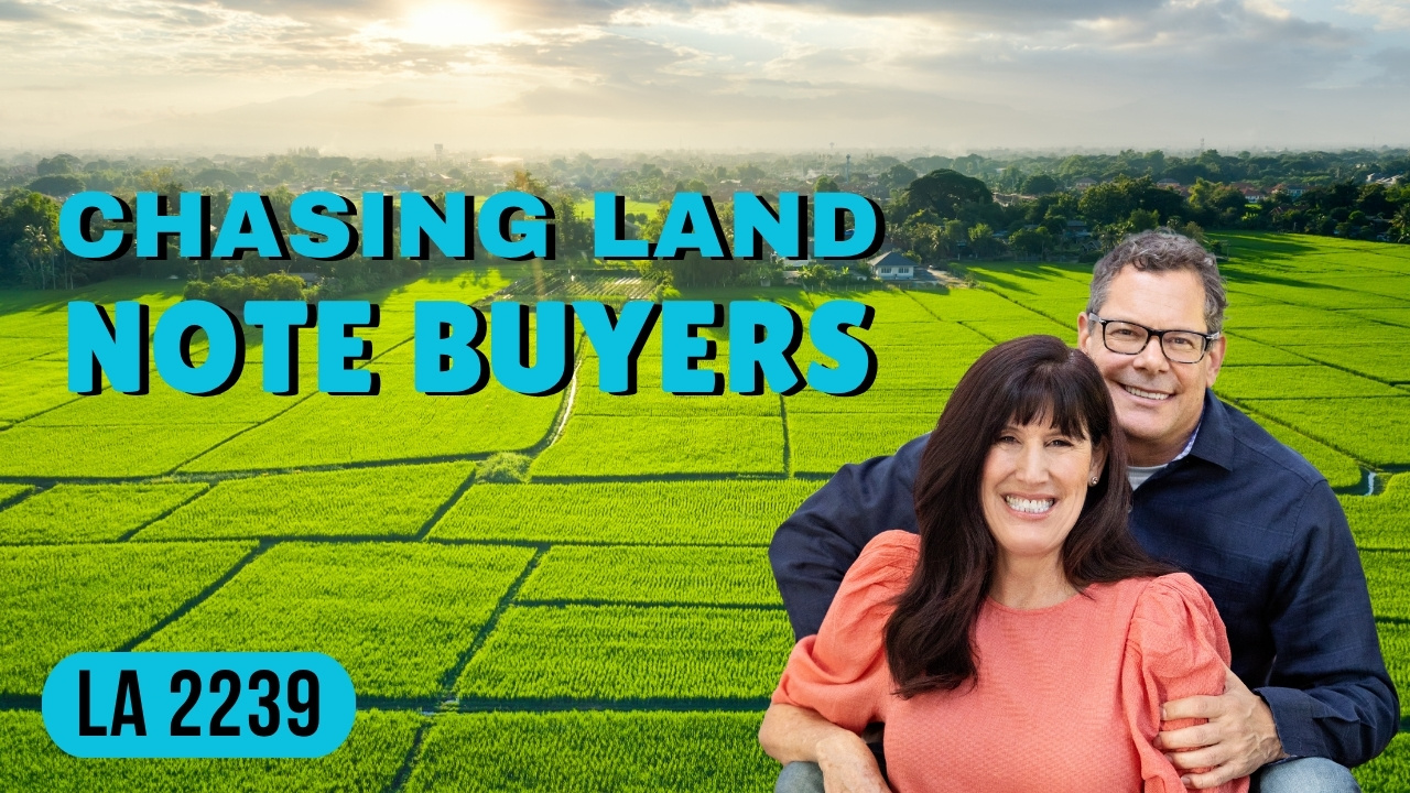 The Truth About Chasing Land Note Buyers In 2025