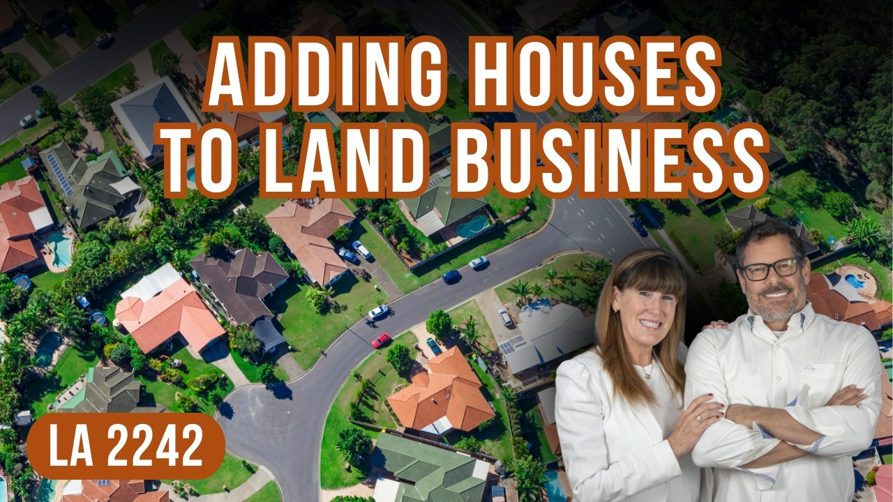 The Truth About Adding Houses To Your Land Business